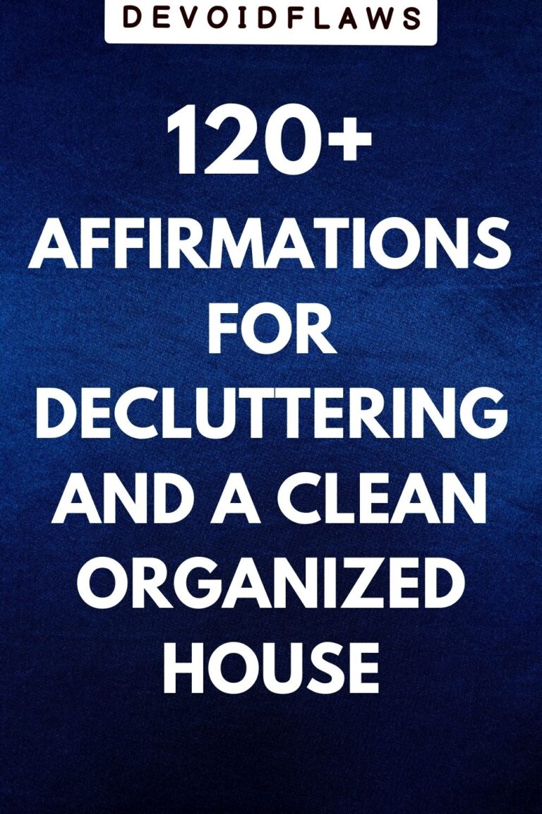 120 Affirmations for Decluttering and a Clean Organized House